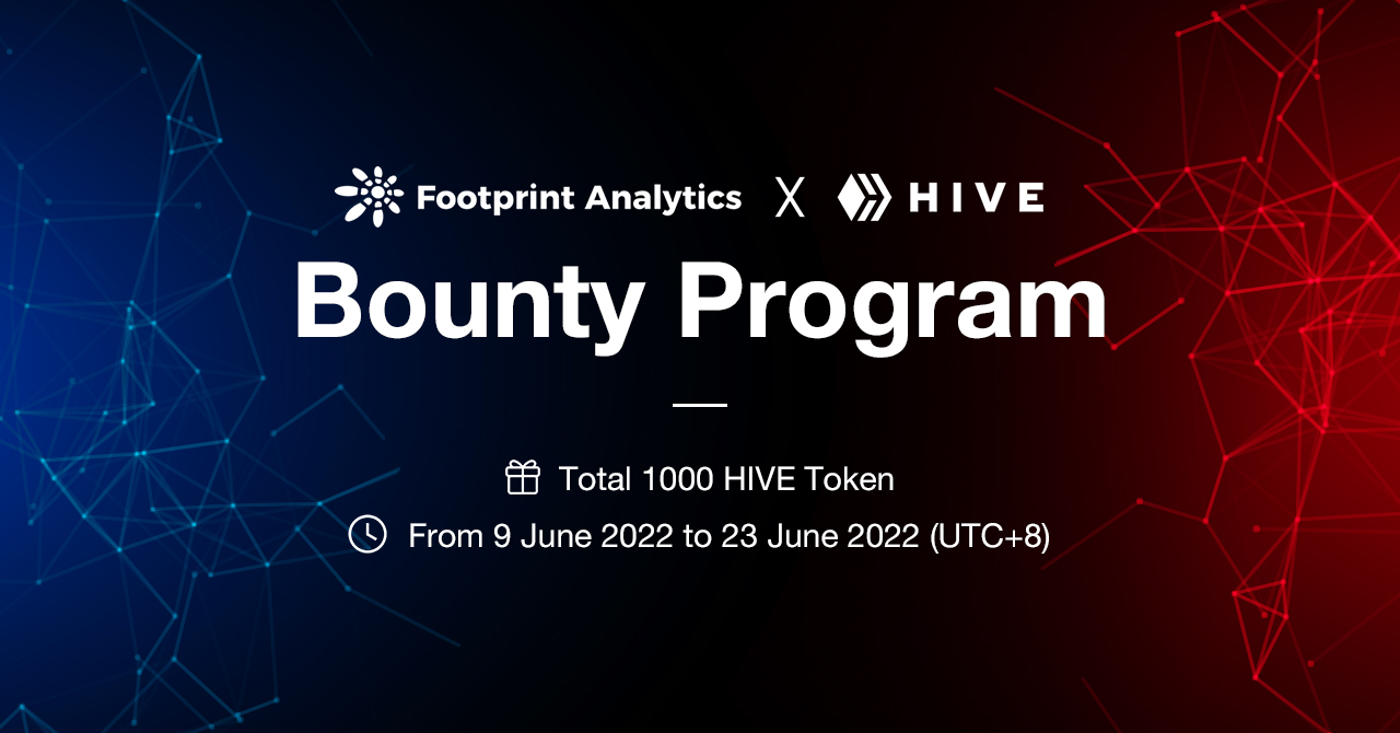 Footprint Analytics X Hive: Bounty Program · Article Detail · Footprint Analytics | Web3 Data ...