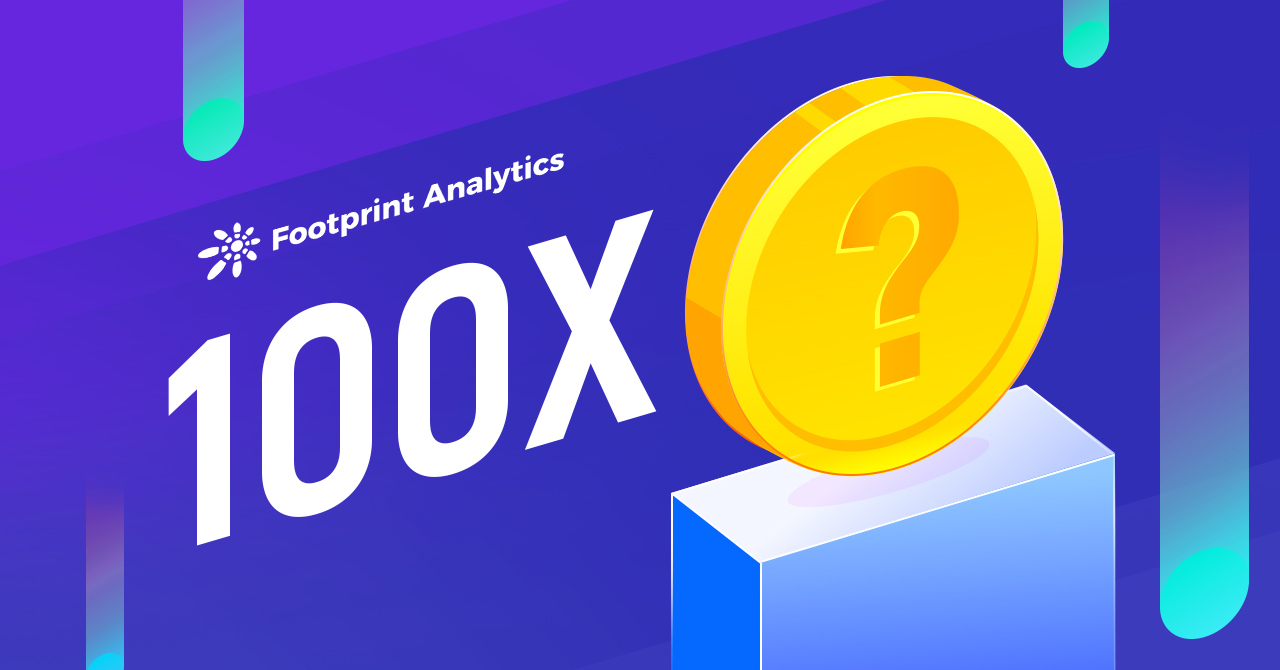 How to Find the Next 100x Token with Footprint Analytics · Article Detail · Footprint Analytics ...