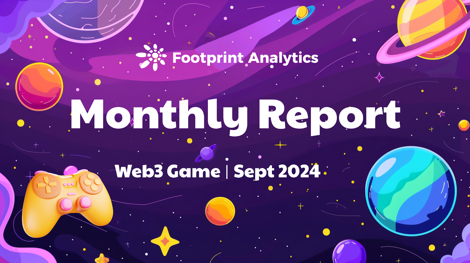 September 2024 Web3 Game Report: Between Hype and Sustainability · Article Detail · Footprint ...