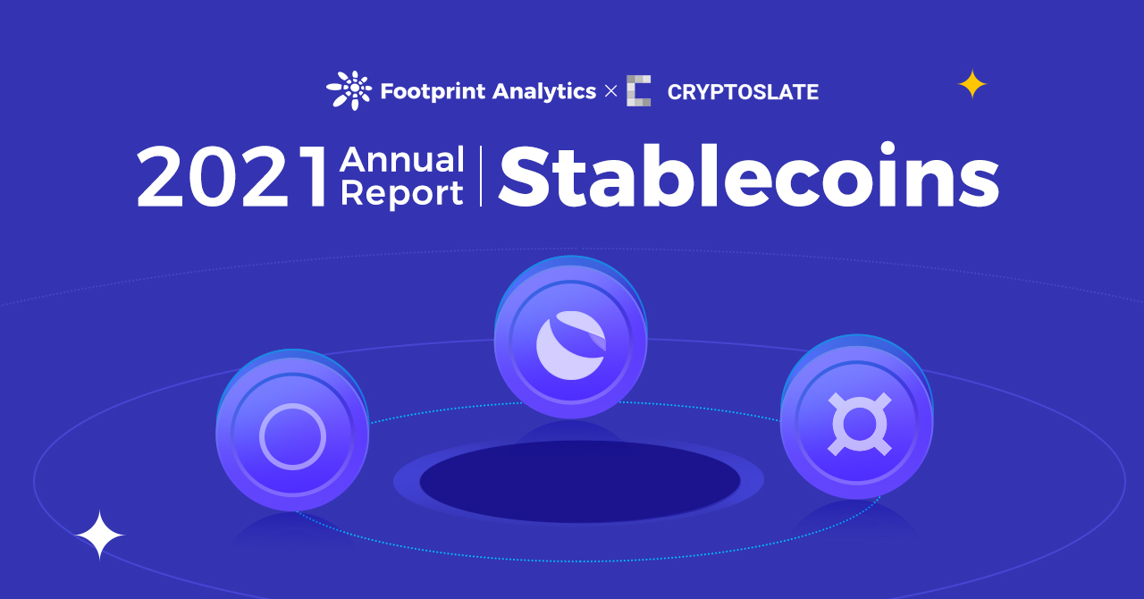 Footprint Analytics: Rapid Expansion of the Stablecoin Market | Annual Report 2021 · Article ...